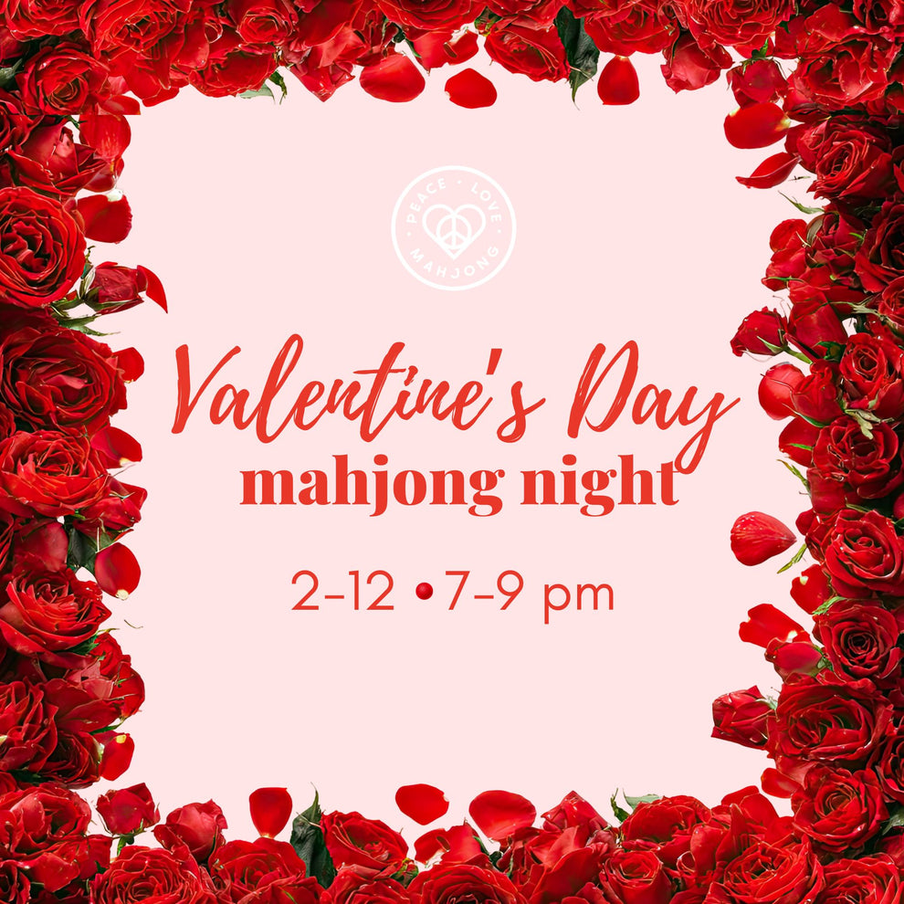 Valentine's Day Mahjong Night Open Play Event - 2/12 – Where Dragons Play